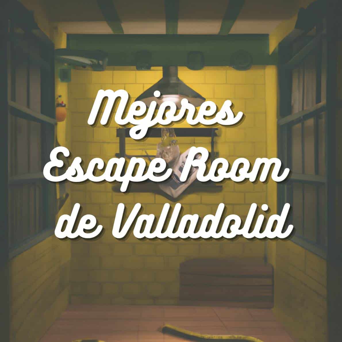 Mejores Escape Room de Valladolid 2025